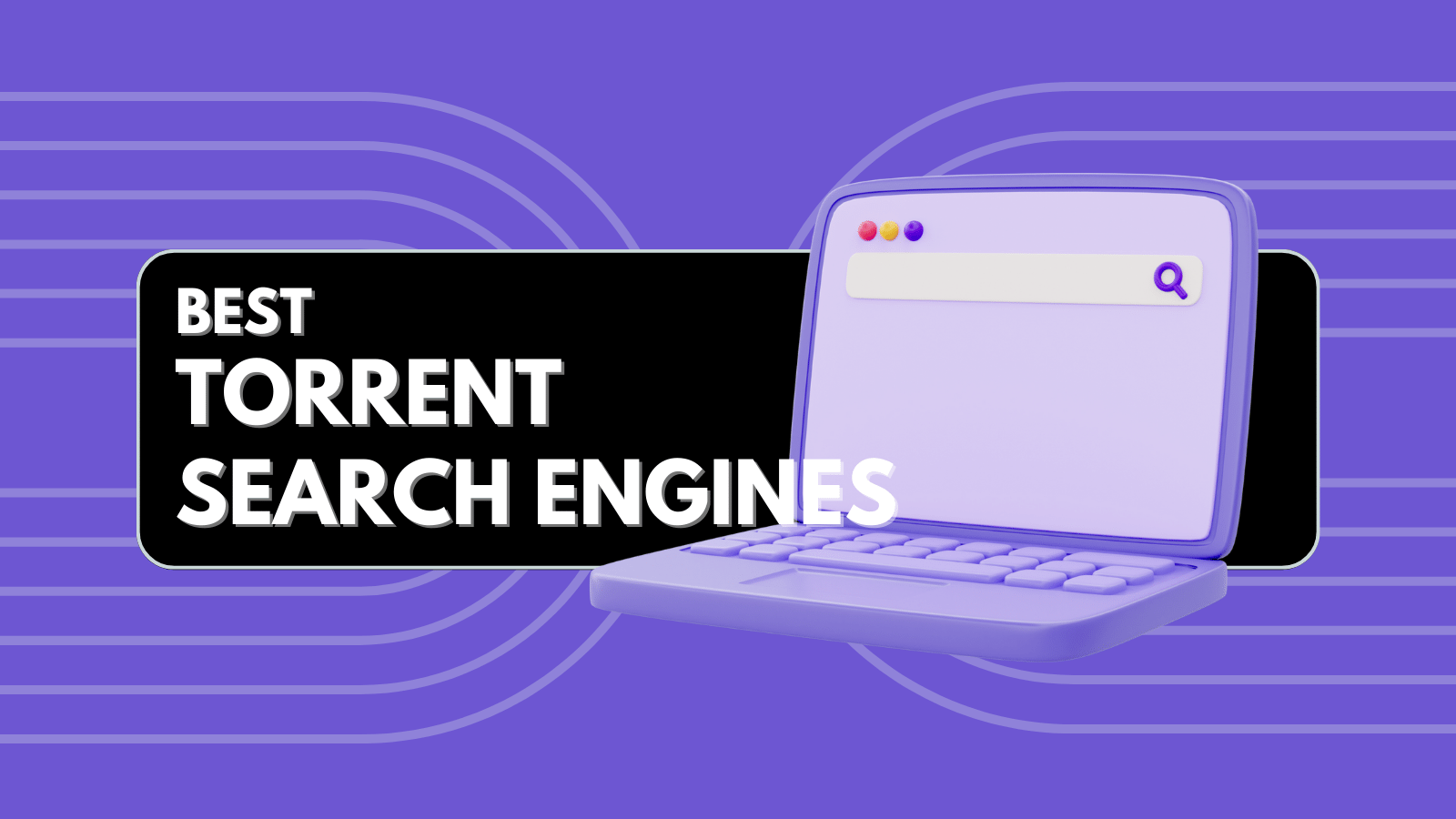 10 Best Torrent Search Engine Sites To Search Torrent Downloads in 2026